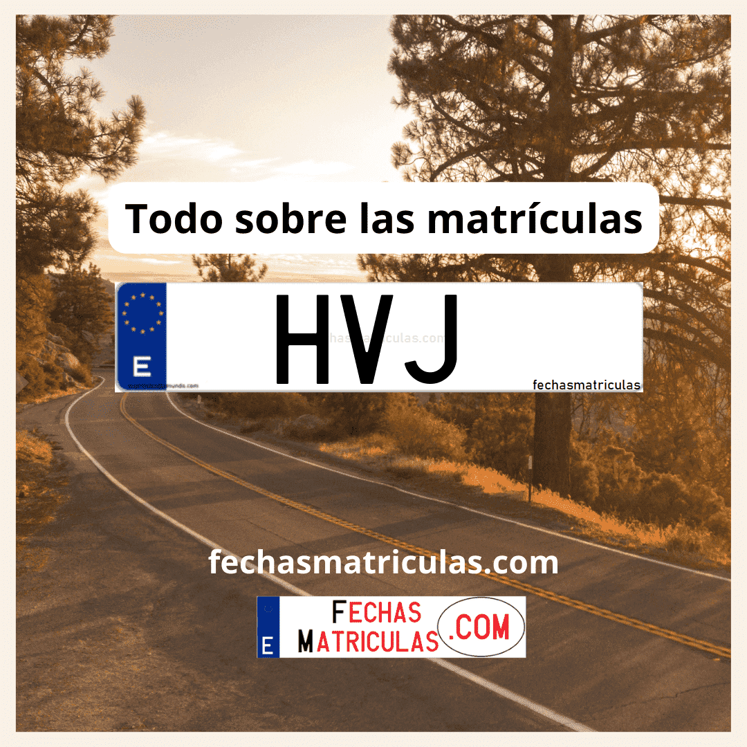 Matrícula letras 【HVJ】 fecha e información ↓